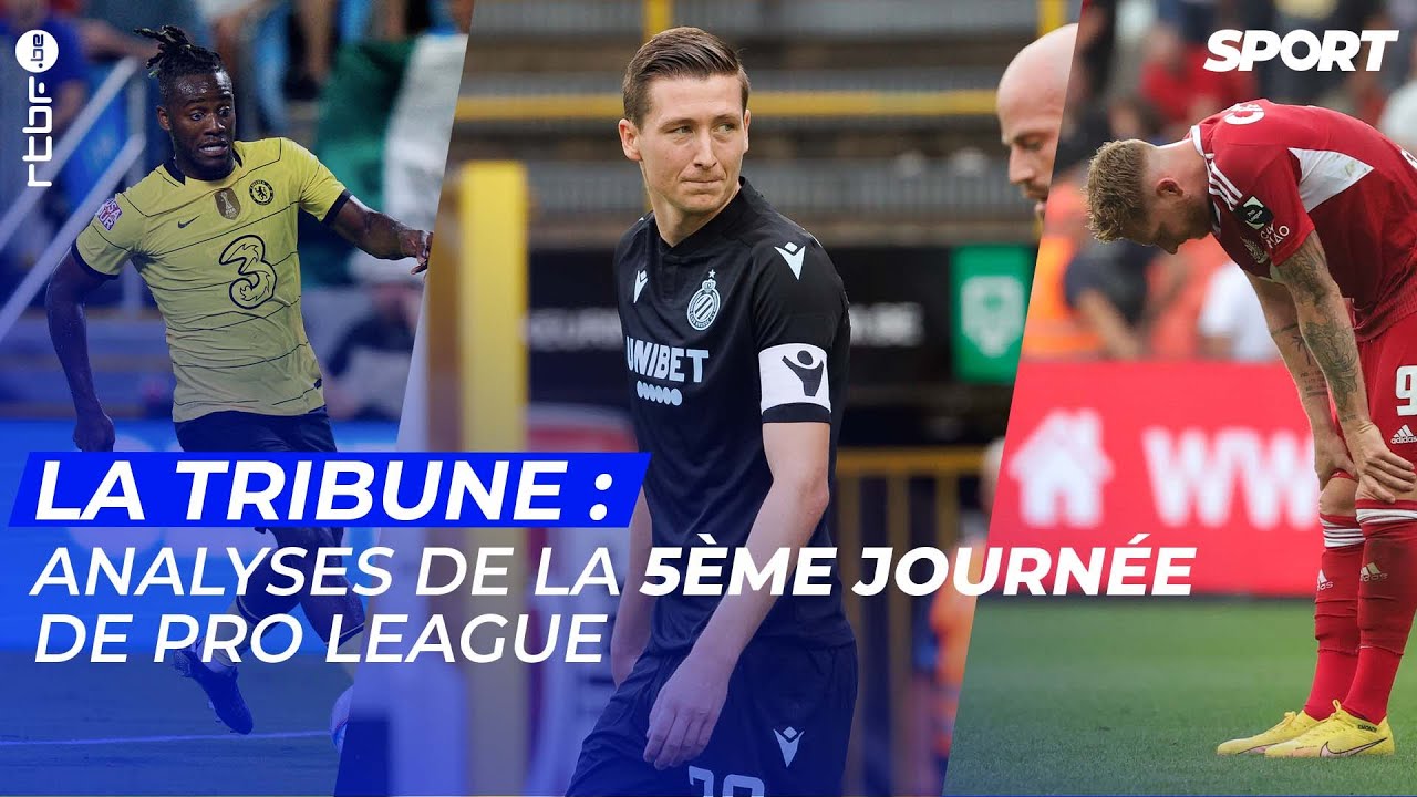 Analyse 5ème journée de Pro League | La Tribune - YouTube