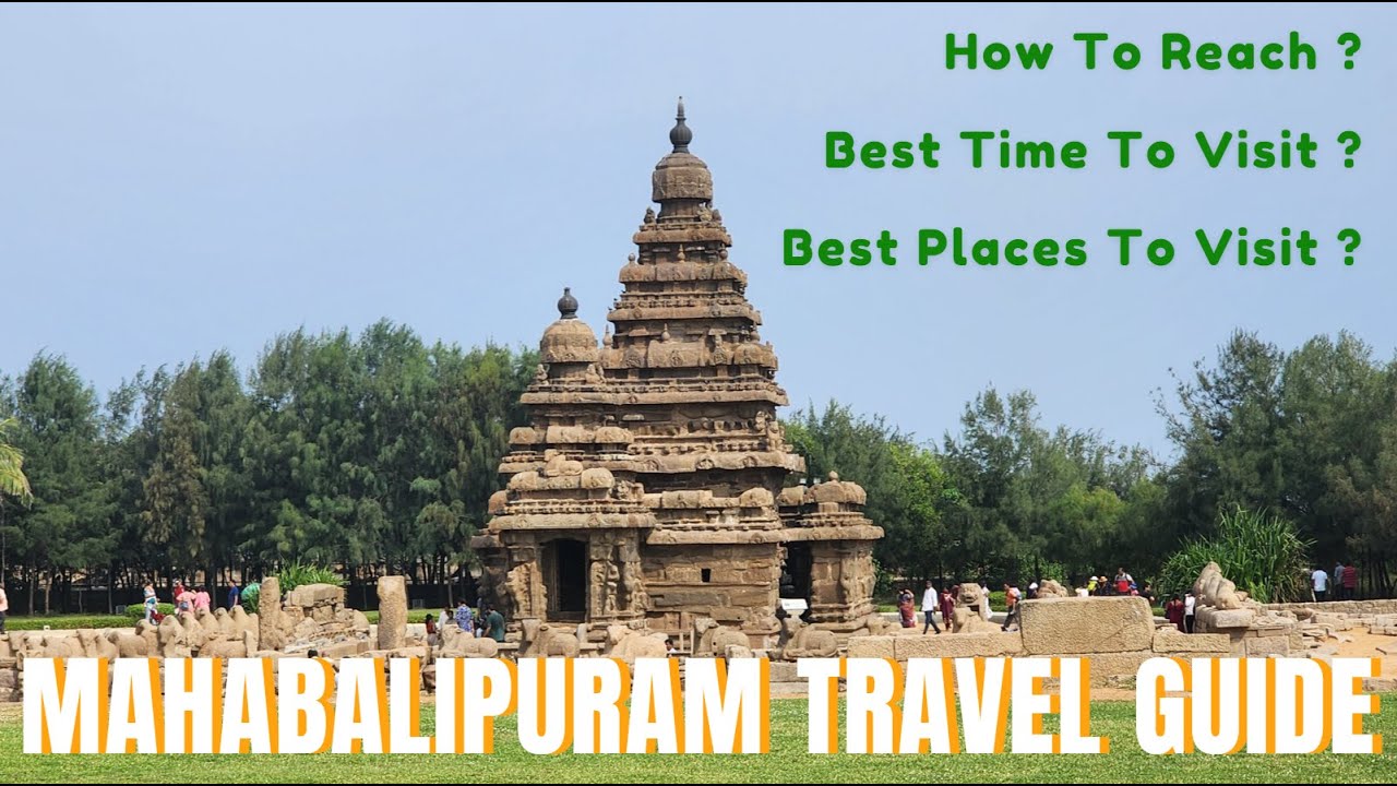 Mahabalipuram Tour Plan 2023 | Places To Visit In Mahabalipuram | A ...