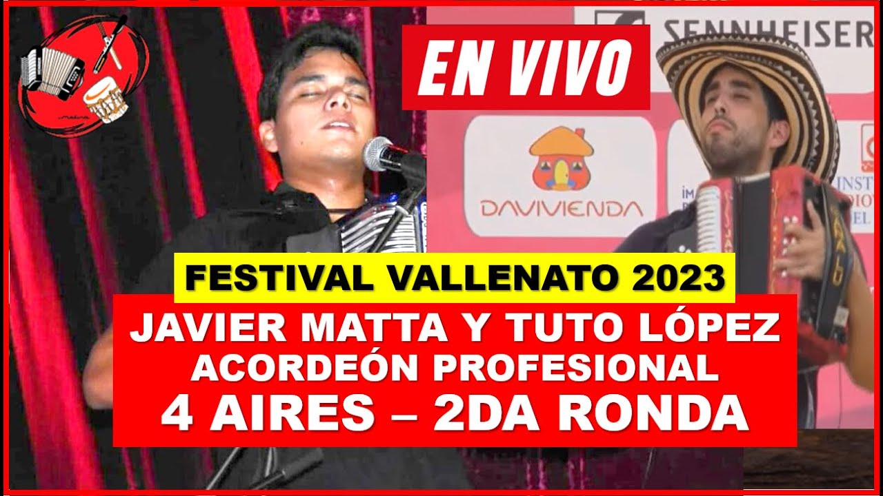 JAVIER MATTA Y TUTO LÓPEZ - FESTIVAL VALLENATO 2023 - (4 Aires 2da ...