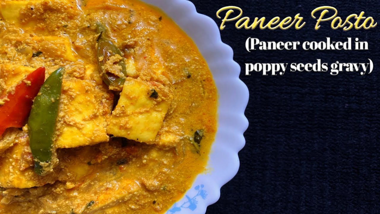 Paneer Posto | KhasKhas Paneer | Poppy Seeds Paneer Recipe | Paneer ...