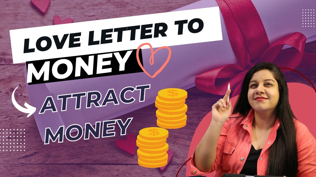 Attract Money by Writing a Love Letter to Money - law of Attraction ...