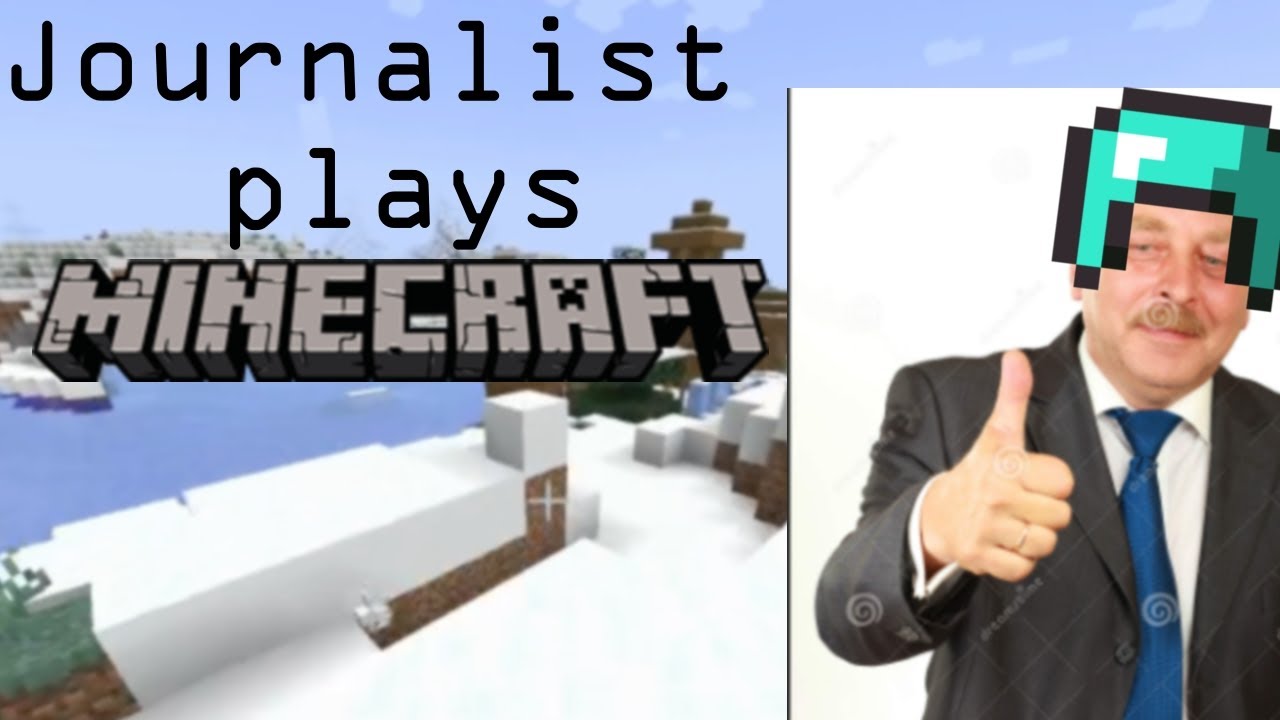 Journalist Plays Minecraft - YouTube
