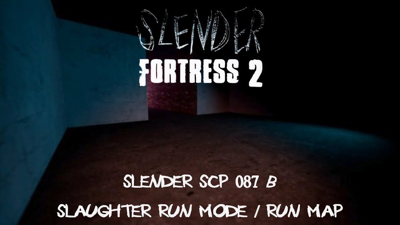 Slender Fortress 2 | Slaughter Run Mode | Part 3 | SCP-087-B (Run Map ...