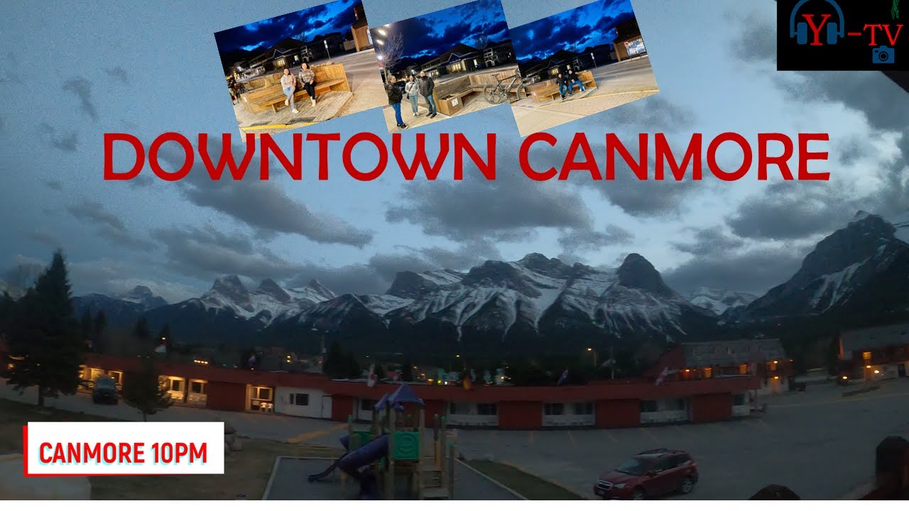 BEAUTIFUL DOWNTOWN CANMORE AT NIGHT - YouTube