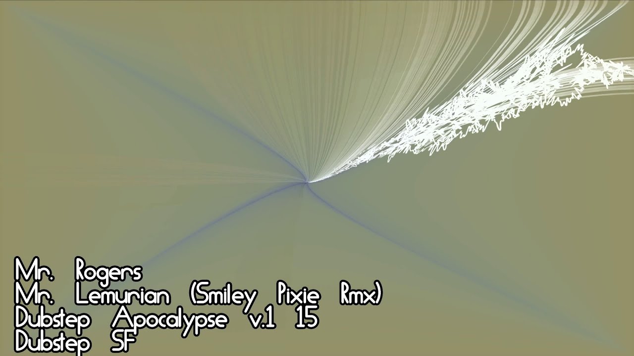 Mr. Rogers, Mr. Lemurian (Smiley Pixie Rmx), Dubstep Apocalypse v.1 #15 ...