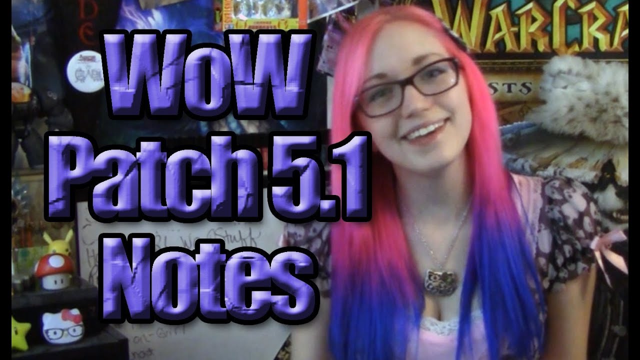 WoW Patch 5.1 Notes | News | TradeChat - YouTube