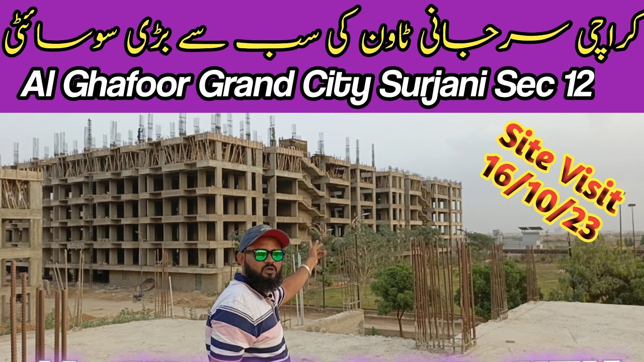 Al Ghafoor Grand City Surjani Sec 12 | 02 Years Complete | Current ...