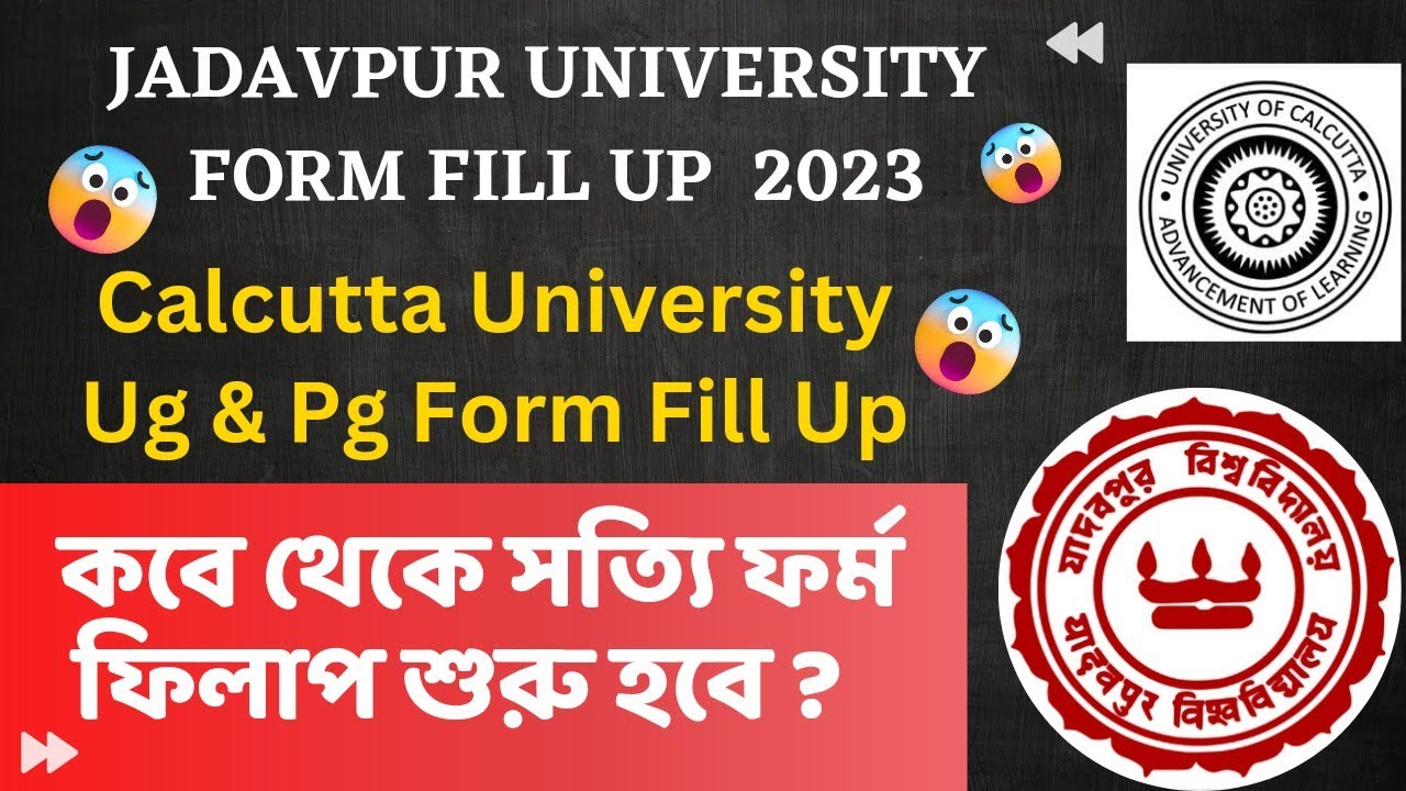 Jadavpur University & Calcutta University Form Fill Up Date 2023। Ju ...
