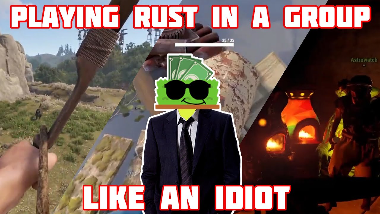 Playing Rust in a group like an idiot - YouTube