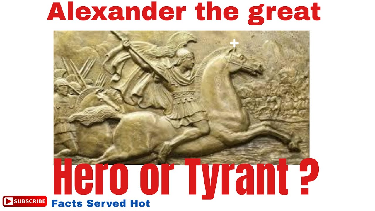 Deepdive : Alexander the great, Hero or Tyrant. The brutal conqueror pr ...