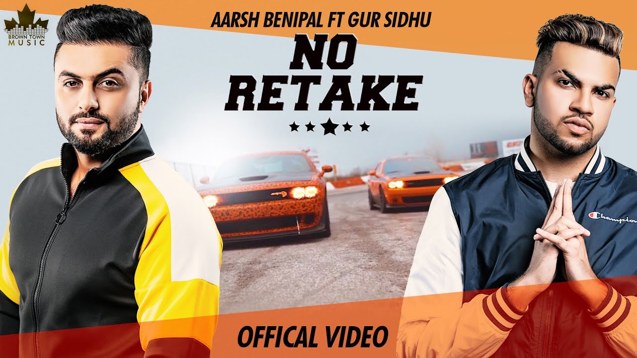 No Retake - Aarsh benipal | Gur Sidhu | Punjabi Songs 2019 | Brown Town ...