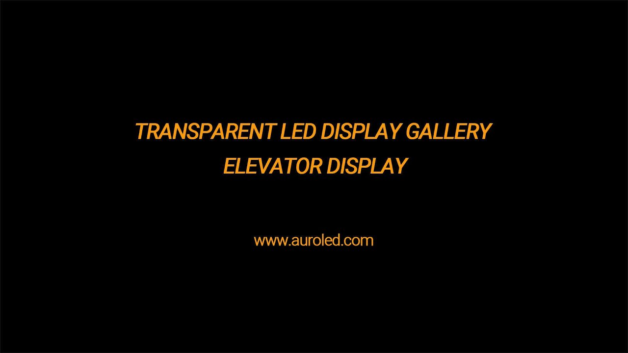 Gallery of AUROLED Transparent LED display - GLASS ELEVATOR - YouTube