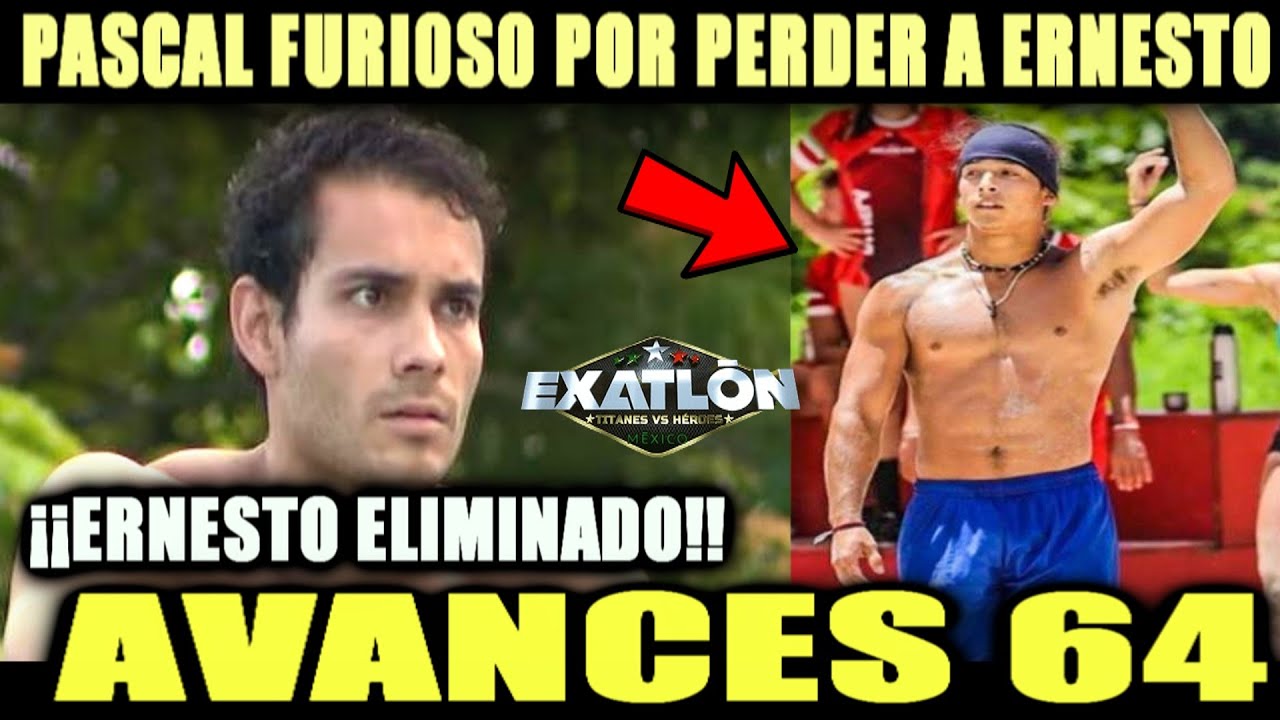 EXATLON MEXICO TITANES VS HEROES AVANCES (CAPITULO 64) LA ELIMINACION ...