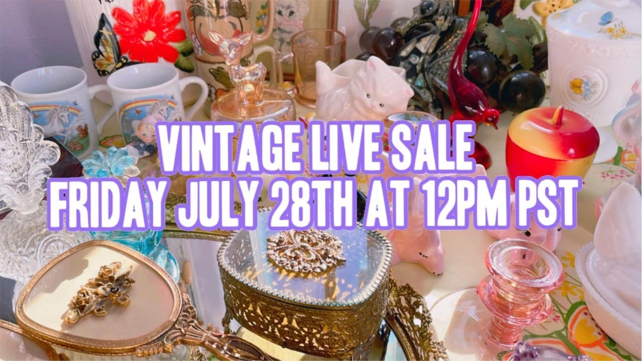 Vintage Live Sale Friday July 28th at 12pm PST - YouTube