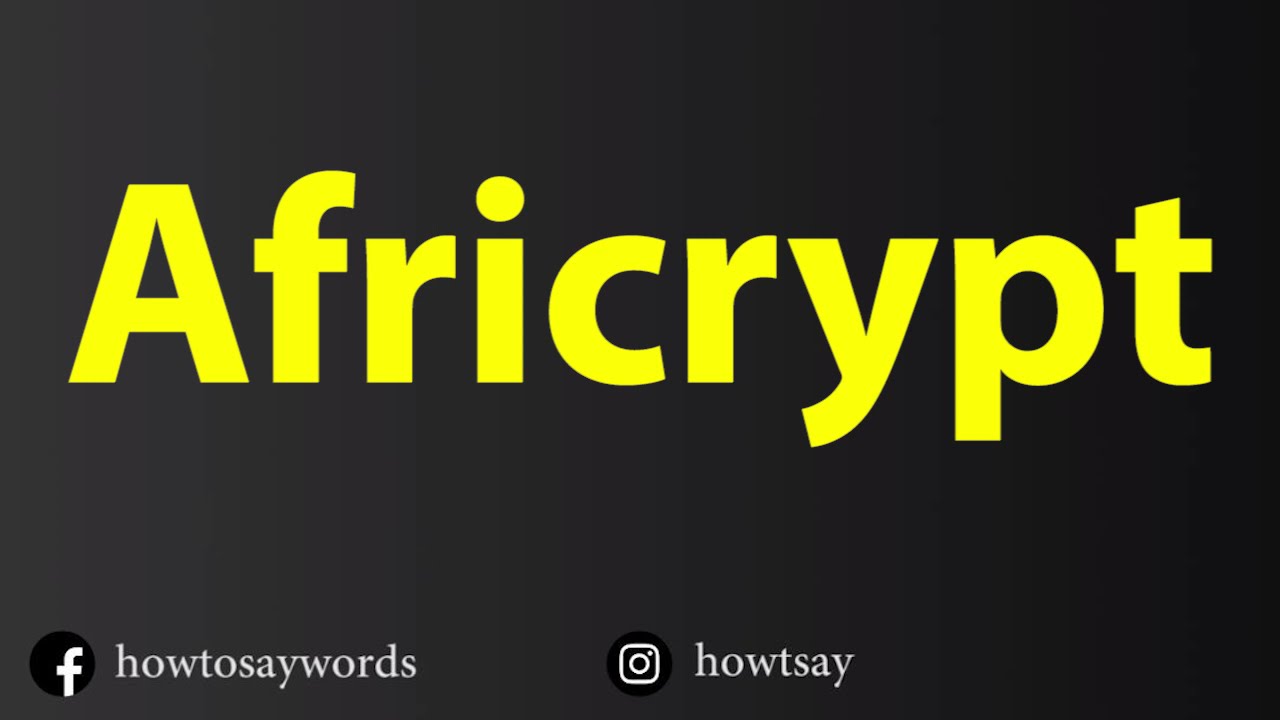 How To Pronounce Africrypt - YouTube