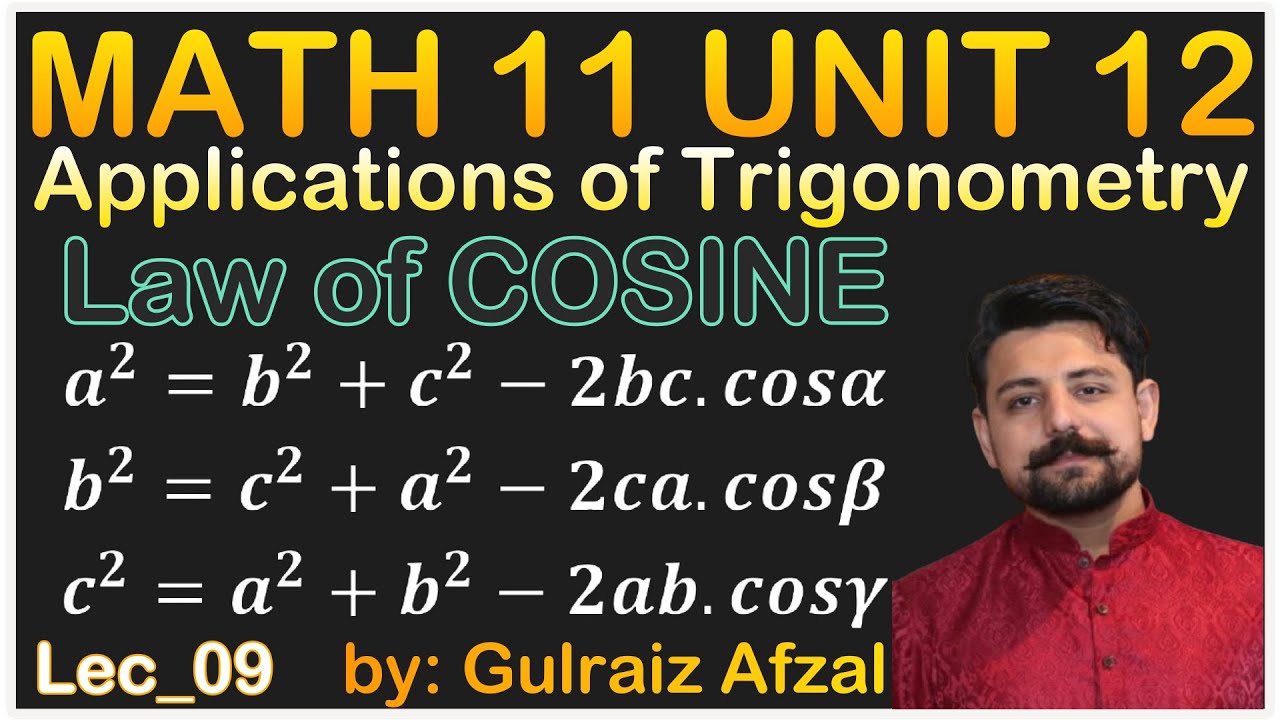 Applications of Trigonometry | Math 11 Unit 12 | Law of COSINE (cos ...