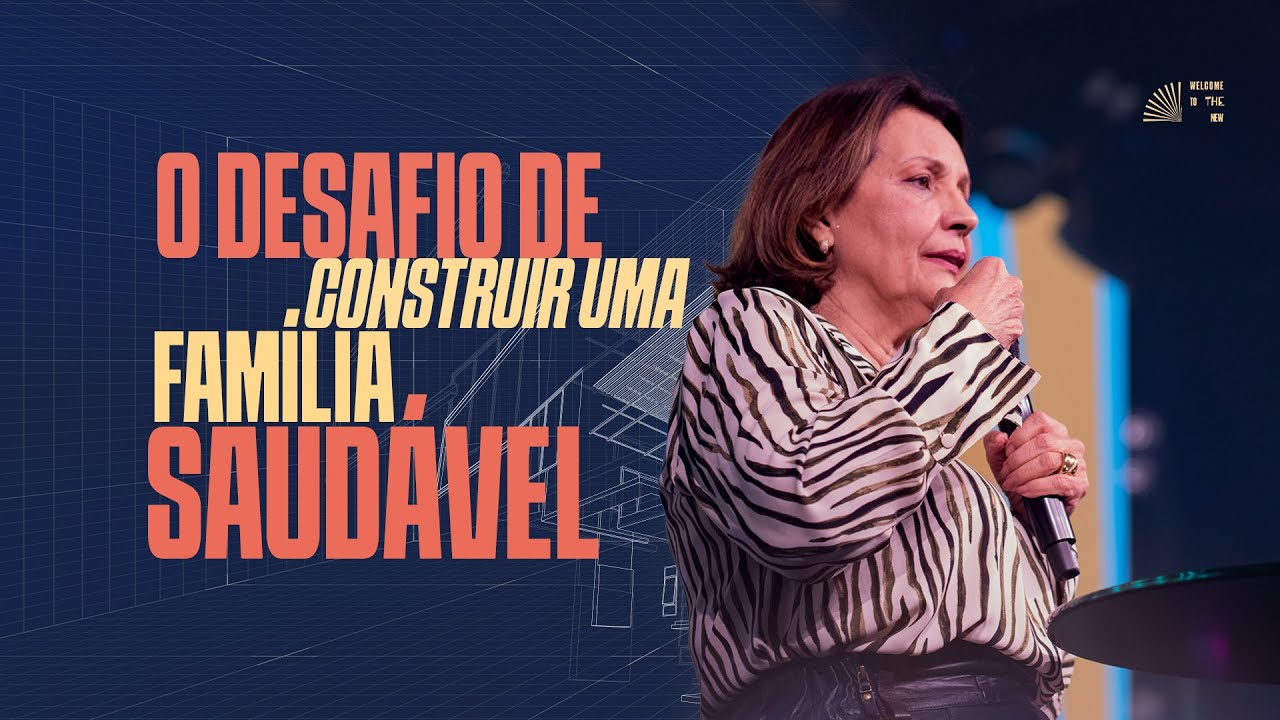 O DESAFIO DE CONSTRUIR UMA FAMÍLIA SAUDÁVEL - ANA MARIA ALMEIDA - YouTube