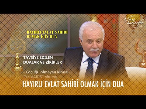 Hayırlı evlat sahibi olmak için dua - Nihat Hatipoğlu ile Dosta Doğru 27. Bölüm