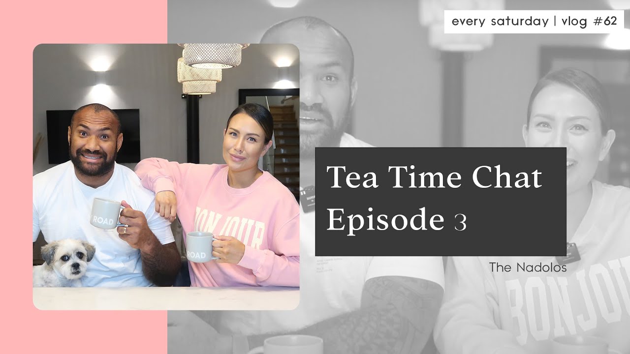 Tea Time Chat Episode 3 | The Nadolos - YouTube