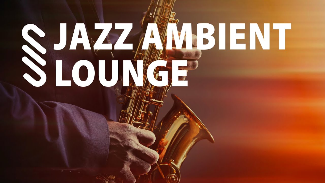 Jazz Ambient Lounge, Mind-Bending Jazz Ambient Lounge Can Reduce Stress ...