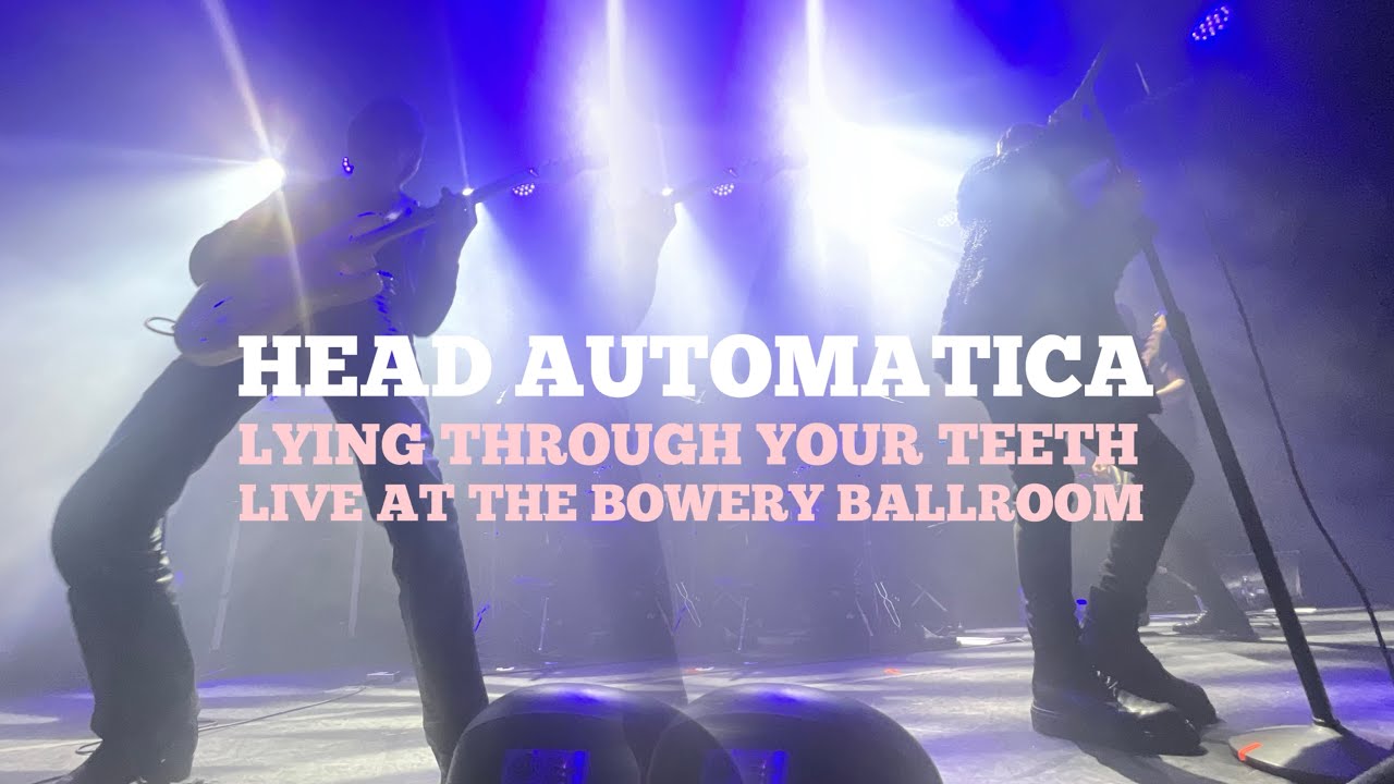 Head Automatica - Lying Through Your Teeth LIVE (The Bowery Ballroom, NY 05/29/24) - YouTube