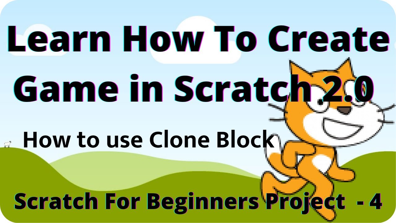 #cloneblock | Learn How To Create Game in Scratch 2.0 | How To Create ...