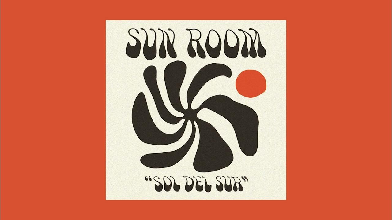 Sun Room - Sol Del Sur (Full Ep) - YouTube