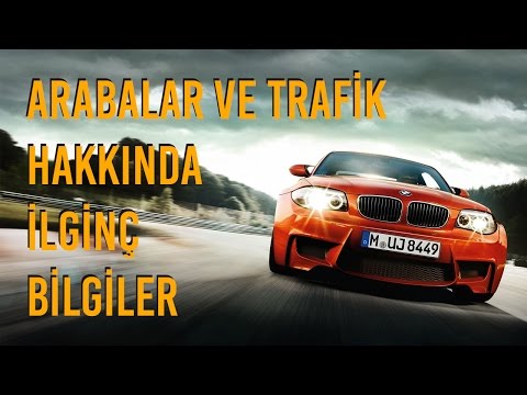 Arabalar ve Trafik Hakkında İlginç Bilgiler