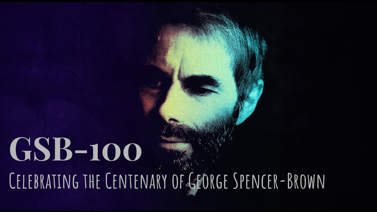 GSB-100: George Spencer-Brown Centenary Celebration - YouTube
