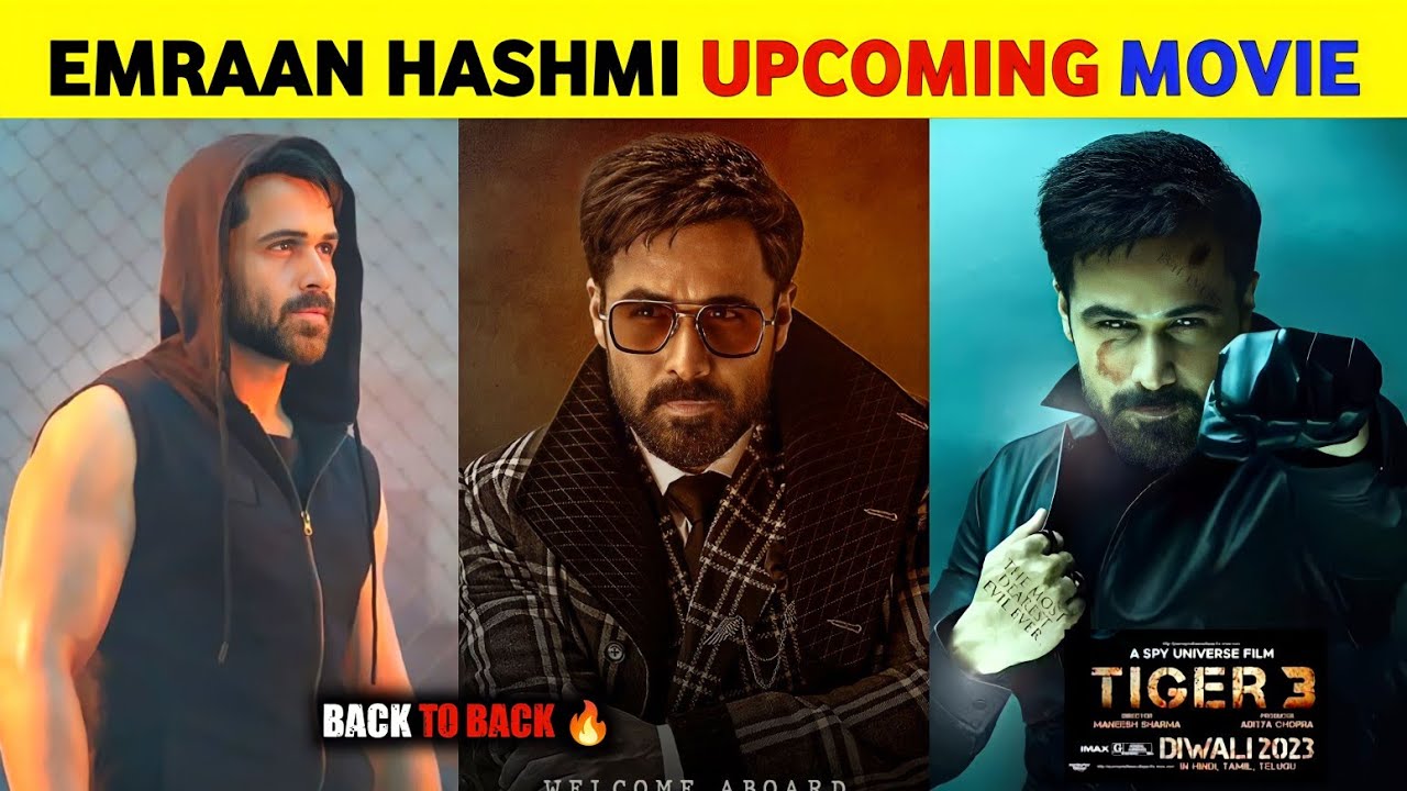 07 Emraan Hashmi Upcoming Movies List 2023-24 || Emraan Hashmi New ...