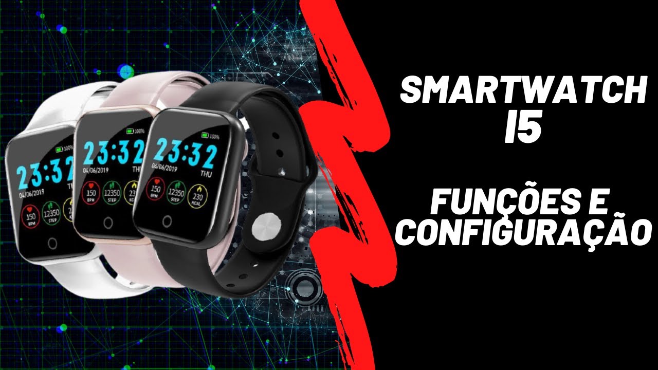 SmartWatch i5 - Configuração - Review - YouTube