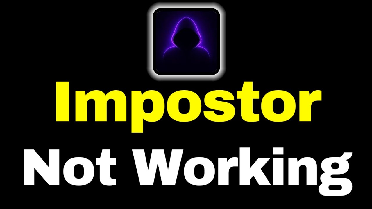 Impostor Not Working | How to Impostor App Not Opening Problem - YouTube