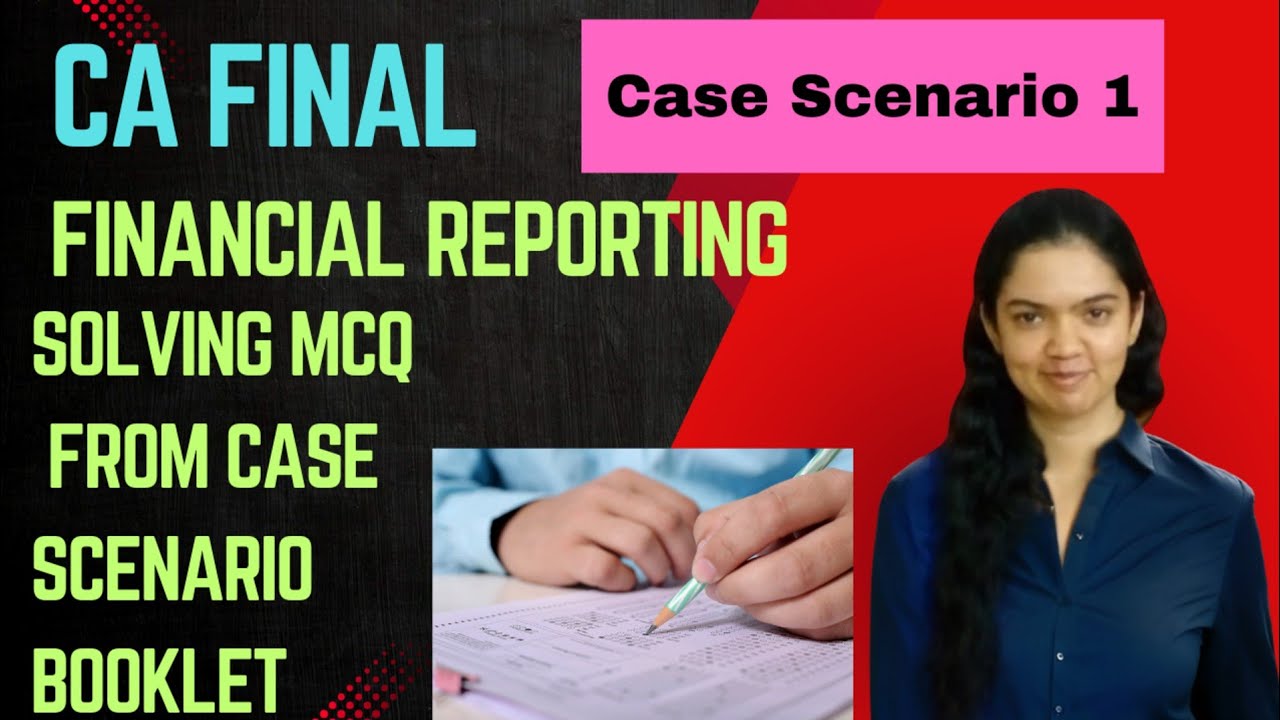 Case Scenario 1 | Solving MCQ From Case Scenario Booklet | Financial ...