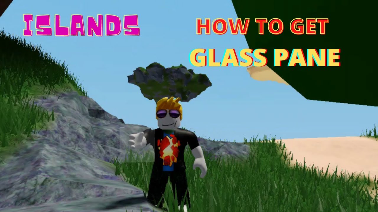How To GET GLASS PANE Islands Roblox YouTube How To GET GLASS PANE Islands Roblox YouTube