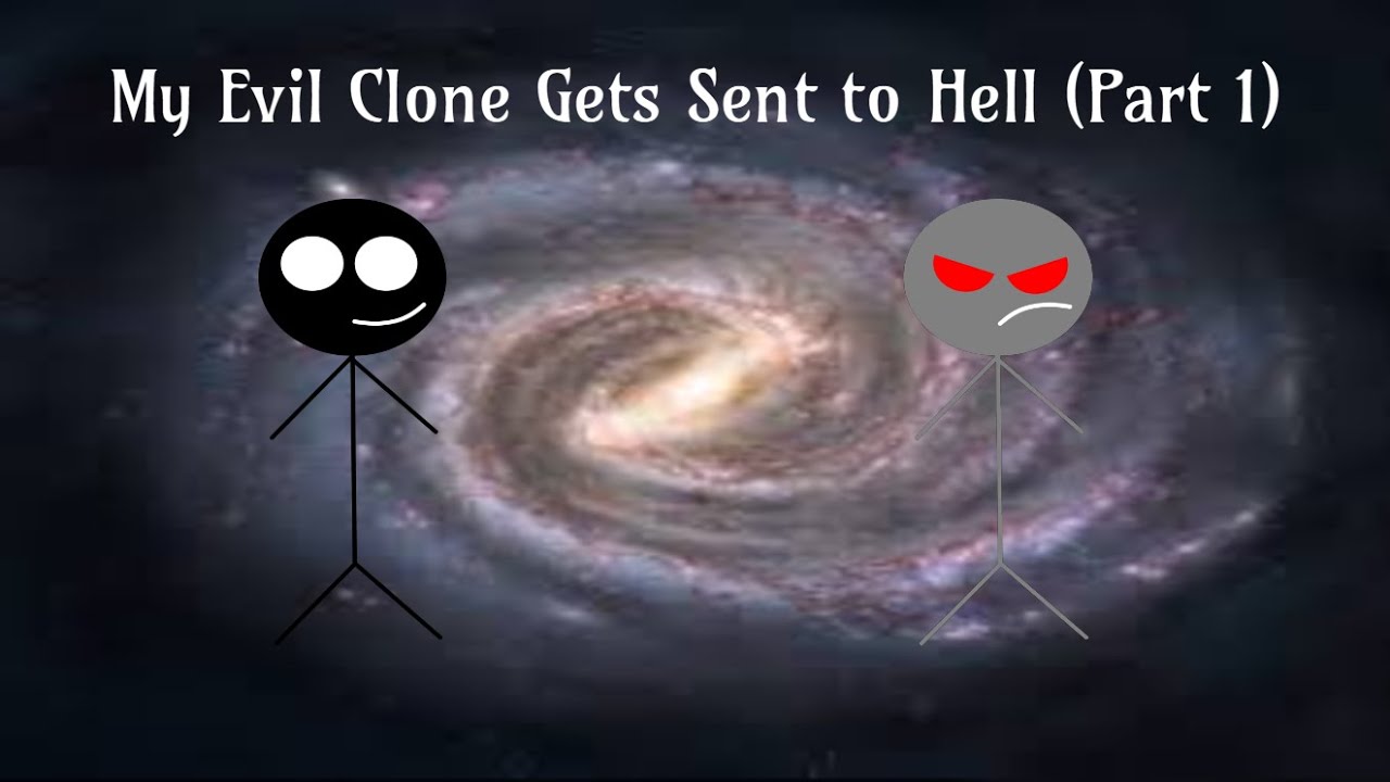 My Evil Clone Gets Sent to Hell (Part 1) - YouTube