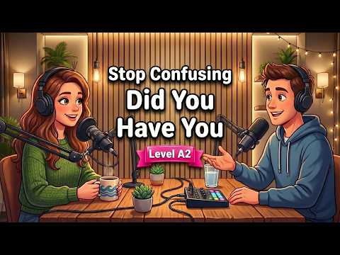 Did You vs Have You | What's the Difference? | English Grammar Explained Naturally