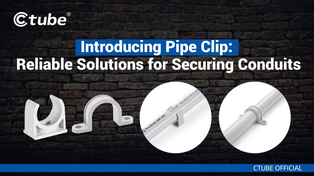 Introducing Pipe Clip: Reliable Solutions for Securing Conduits | Ctube ...
