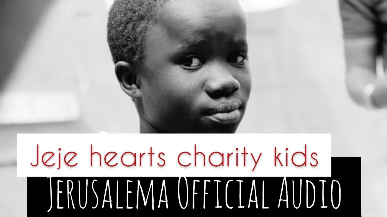 JERUSALEMA - MASTER KG, KAMOGA NTIISA FT JEJE HEARTS CHARITY KIDS - YouTube