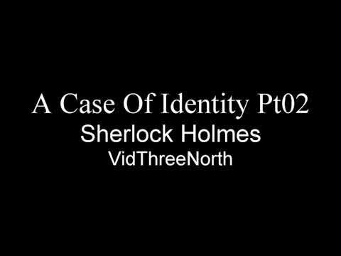 Sherlock Holmes A Case Of Identity Pt02 - YouTube