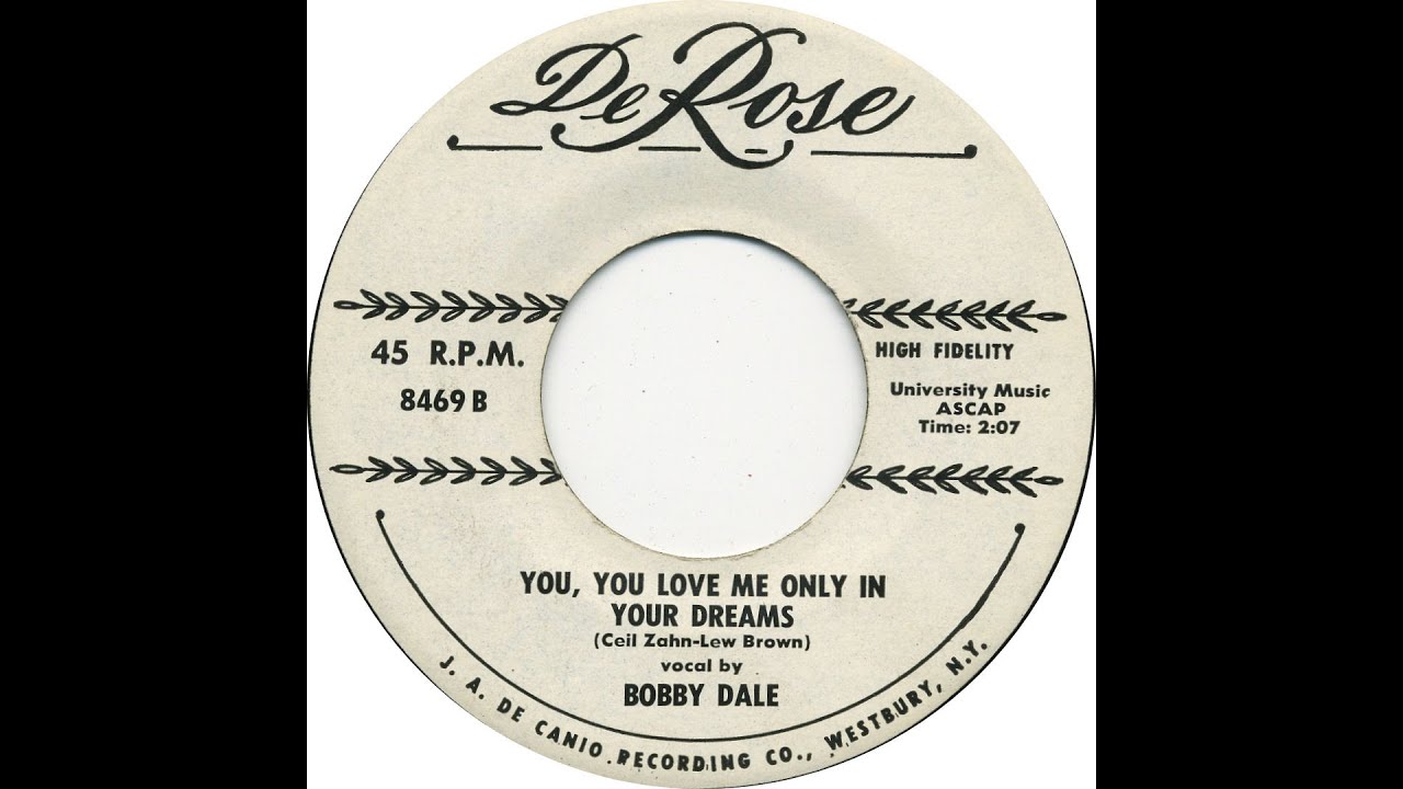 BOBBY DALE & GROUP YOU LOVE ME ONLY IN MY DREAMS - YouTube