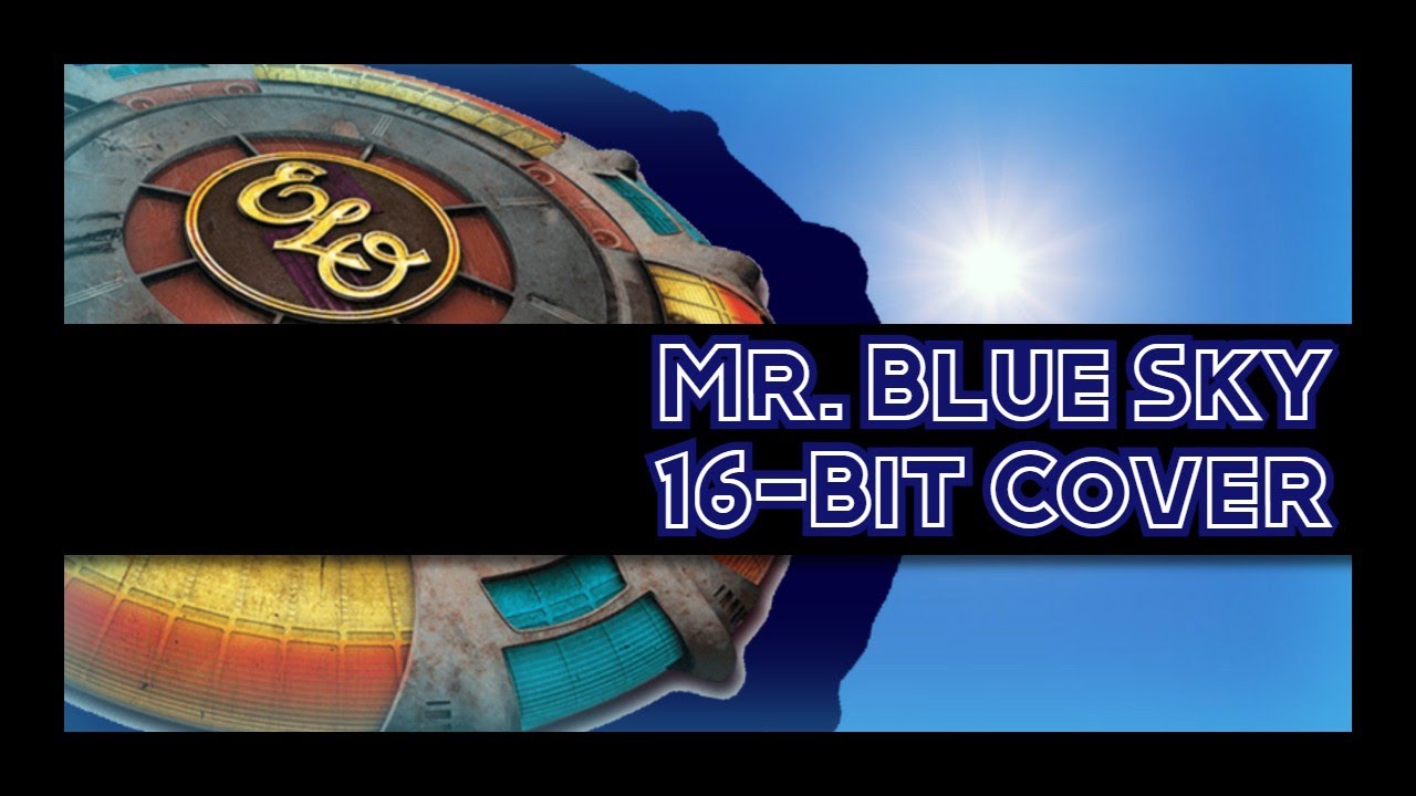 Mr Blue Sky - 16-Bit Cover - YouTube