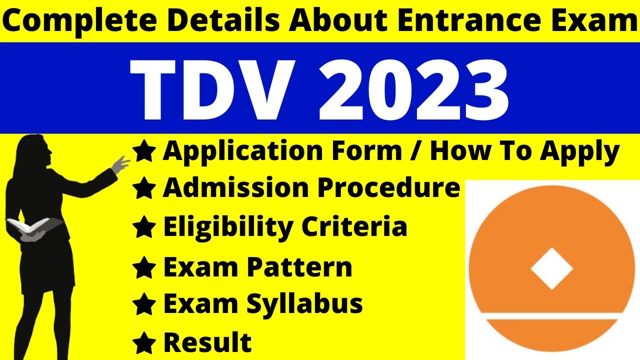 TDV Entrance Exam 2023 Full Details: Notification, Date, Application ...