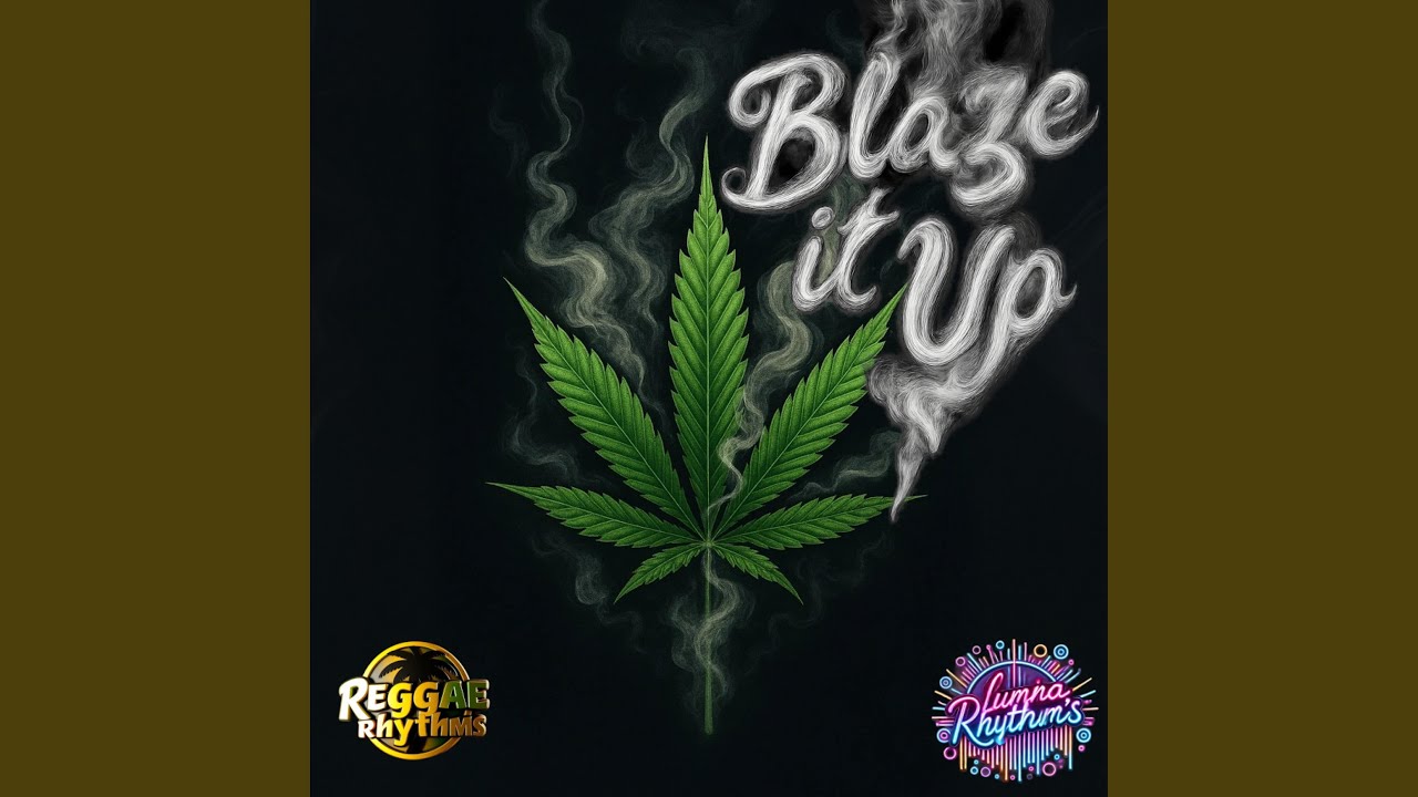 Blaze it up - YouTube
