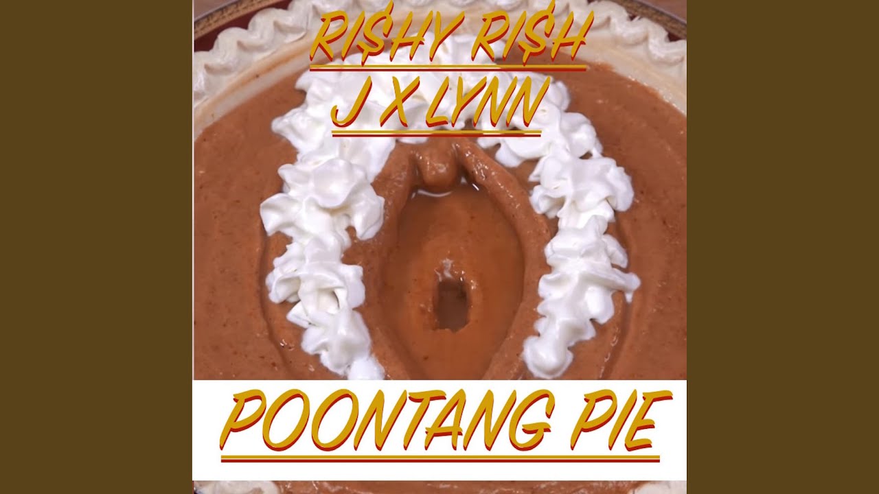 Poontang Pie (feat. JxLynn) - YouTube
