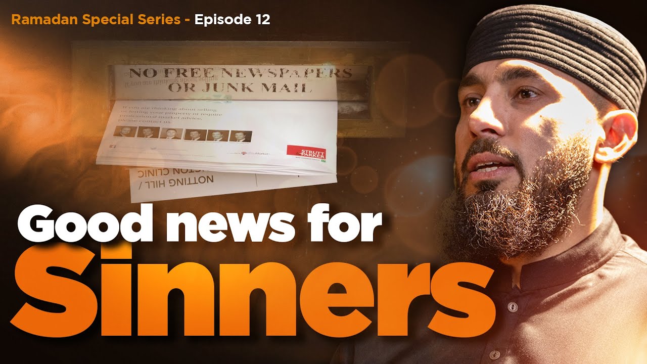Good news for Sinners | Episode 12 | Special Ramadan Series - YouTube