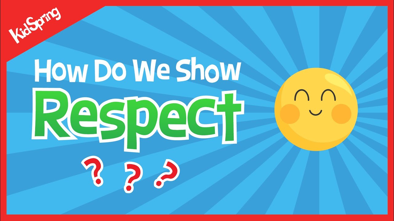 How Do We Show Respect? - YouTube
