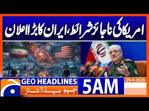 America must abandon its illegal conditions, Reza Talai | Geo News 5 AM Headlines 29 April 2026