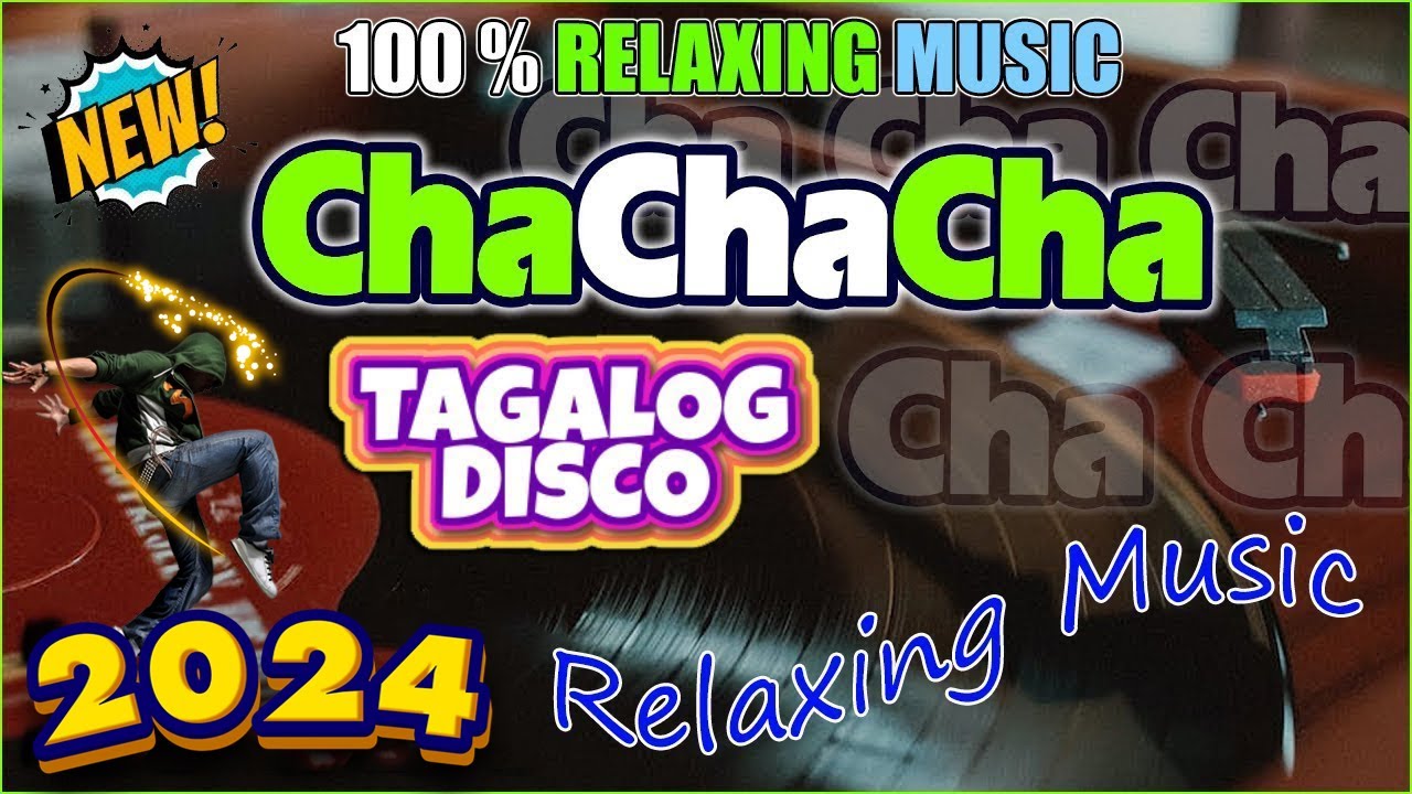 RELAXING NONSTOP DISCO CHA CHA REMIX 2024 || CHA CHA LOVE SONGS DISCO ...