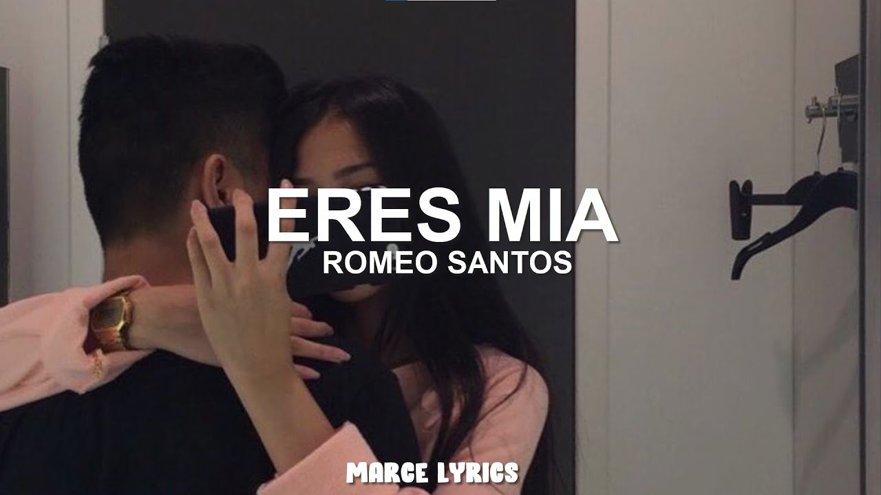 Romeo Santos - Eres Mía Letra/Lyrics - YouTube