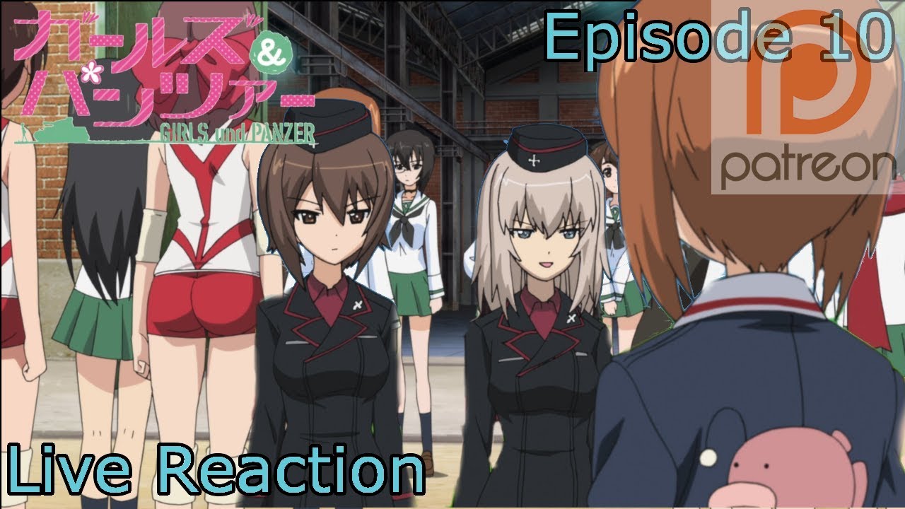 Girls und Panzer Episode 10 Live Reaction - YouTube